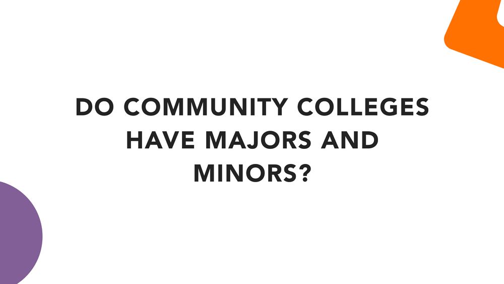 Do Community Colleges Have Majors And Minors Unmudl Do Community Colleges Have Majors And Minors Unmudl
